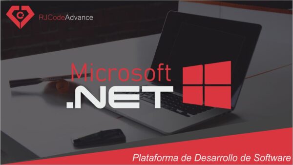.NET Cap 1/ ¿Qué es Microsoft .NET? Introducción completa – RJ Code Advance